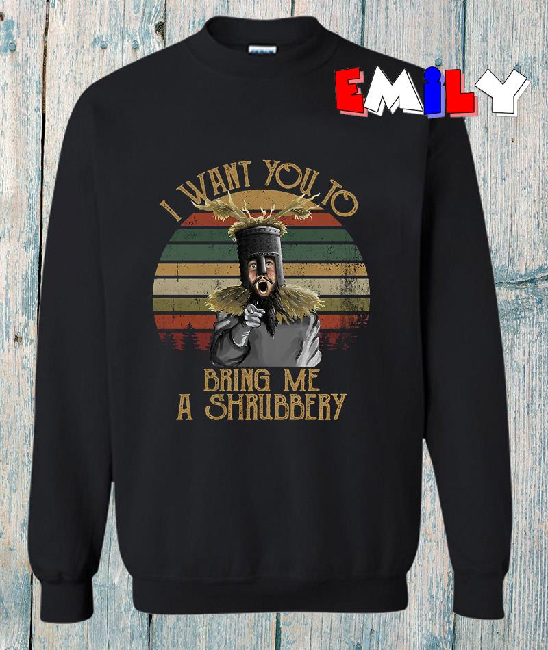 Bring Me A Shrubbery