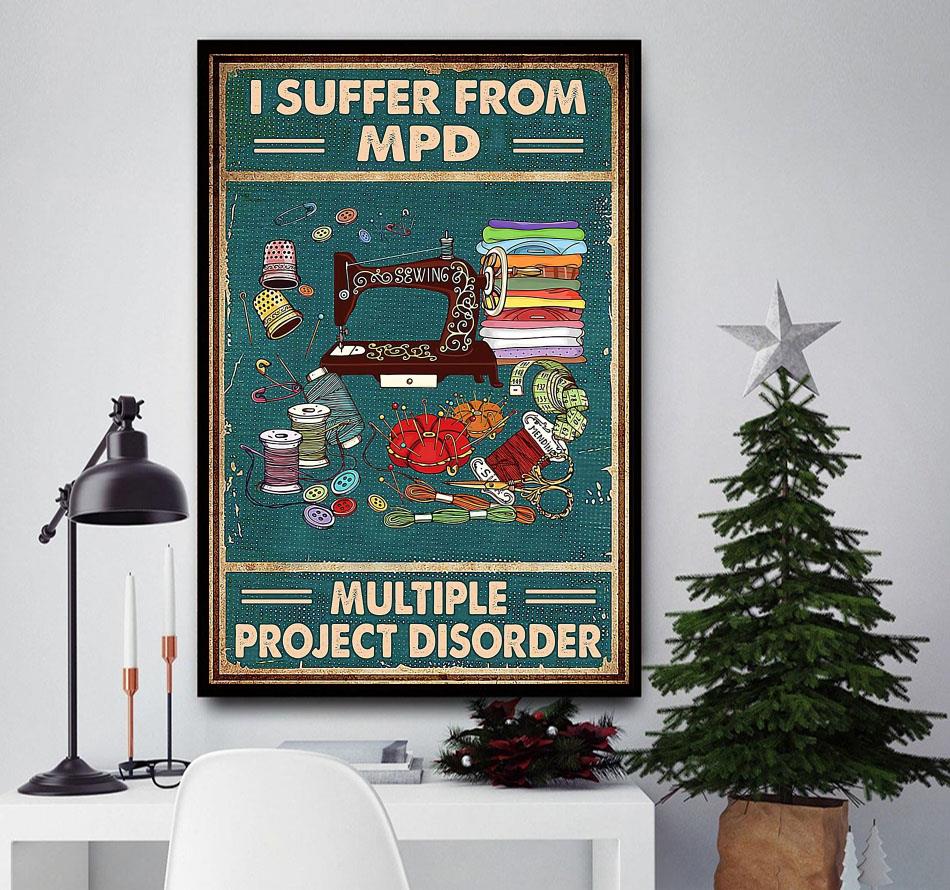 Sewing machine I suffer from mpd multiple project disorder poster - Emilyshirt American Trending ...