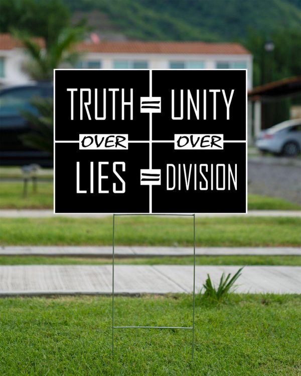 Truth over lies unity over division yard sign - Emilyshirt American ...